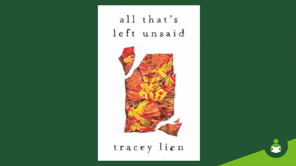 » REVIEW: All That’s Left Unsaid by Tracey LienThe Booktopian