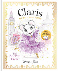 Claris: The Chicest Mouse in Paris by Megan Hess | 9781760502591 | Booktopia