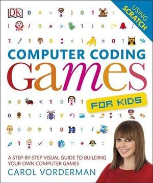 Computer Coding Games for Kids by Carol Vorderman | 9780241209738 ...