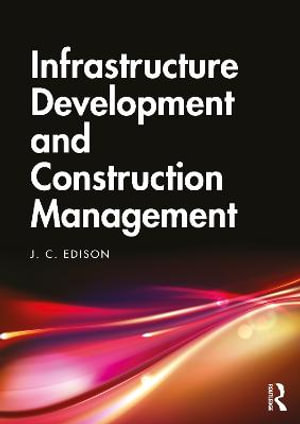 Infrastructure Development and Construction Management by J. C. Edison ...