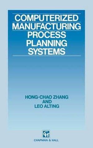 Computerized Manufacturing Process Planning Systems by Hong-Chao Zhang ...