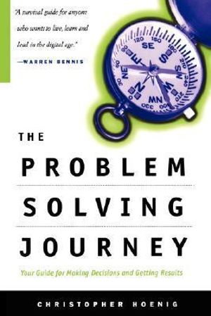 The Problem Solving Journey by Chris Hoenig | Your Guide To Making ...