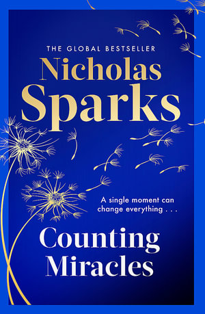 Counting Miracles by Nicholas Sparks | 9780751585551 | Booktopia
