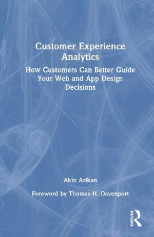 Customer Experience Analytics by Akin Arikan | How Customers Can Better Guide Your Web and App ...