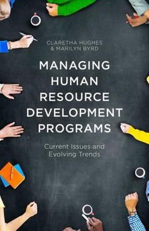 Managing Human Resource Development Programs by Claretha Hughes | Current Issues and Evolving ...
