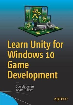 Learn Unity for Windows 10 Game Development by Sue Blackman ...