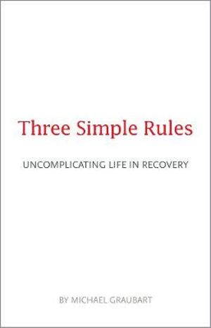 Three Simple Rules by Michael Graubart | Uncomplicating Life in ...