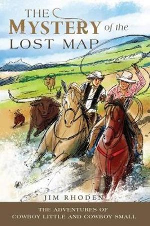 The Mystery of the Lost Map by Jim Rhoden | 9781631833533 | Booktopia