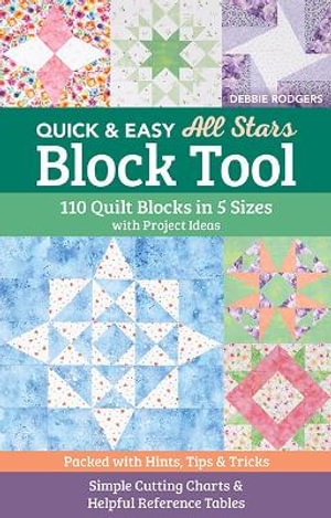 Quick & Easy All Stars Block Tool by Debbie Rogers | 110 Quilt Blocks ...
