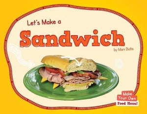 Let's Make a Sandwich by Mari Bolte | 9781684047529 | Booktopia