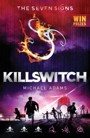 Killswitch, The Seven Signs : Book 4 by Michael Adams | 9781743628041 ...