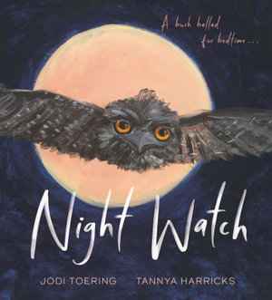Night Watch by Jodi Toering | 9781760655310 | Booktopia