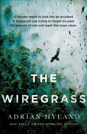 The Wiregrass by Adrian Hyland | 9781761150043 | Booktopia