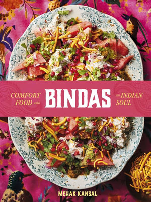 Bindas by Mehak Kansal | Comfort food with an Indian soul ...