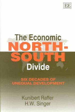The Economic North-South Divide : Six Decades of Unequal Development by ...