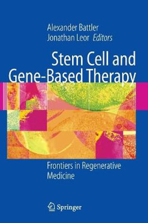 Stem Cell and Gene-Based Therapy by Alexander Battler | Frontiers in Regenerative Medicine ...