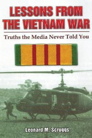 Lessons from the Vietnam War by Leonard Mike Scruggs | 9781943258642 ...