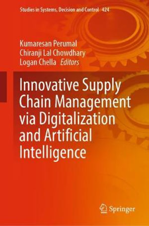 Innovative Supply Chain Management via Digitalization and Artificial Intelligence by Kumaresan ...