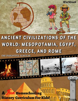 A Fun Homeschooling History Curriculum for Kids! Ancient Civilizations ...